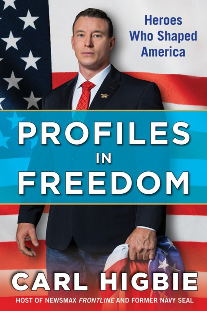Profiles in Freedom - Carl Higbie (Signed Book)