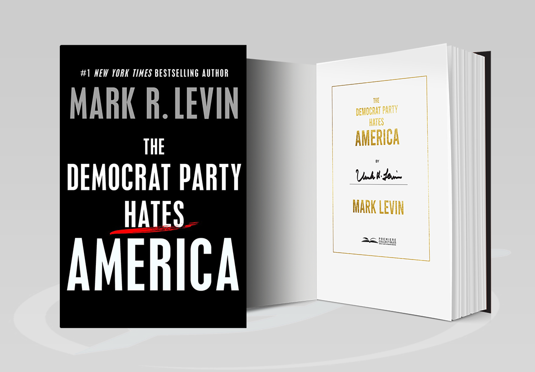 The Democrat Party Hates America - Mark R. Levin (Signed Book)