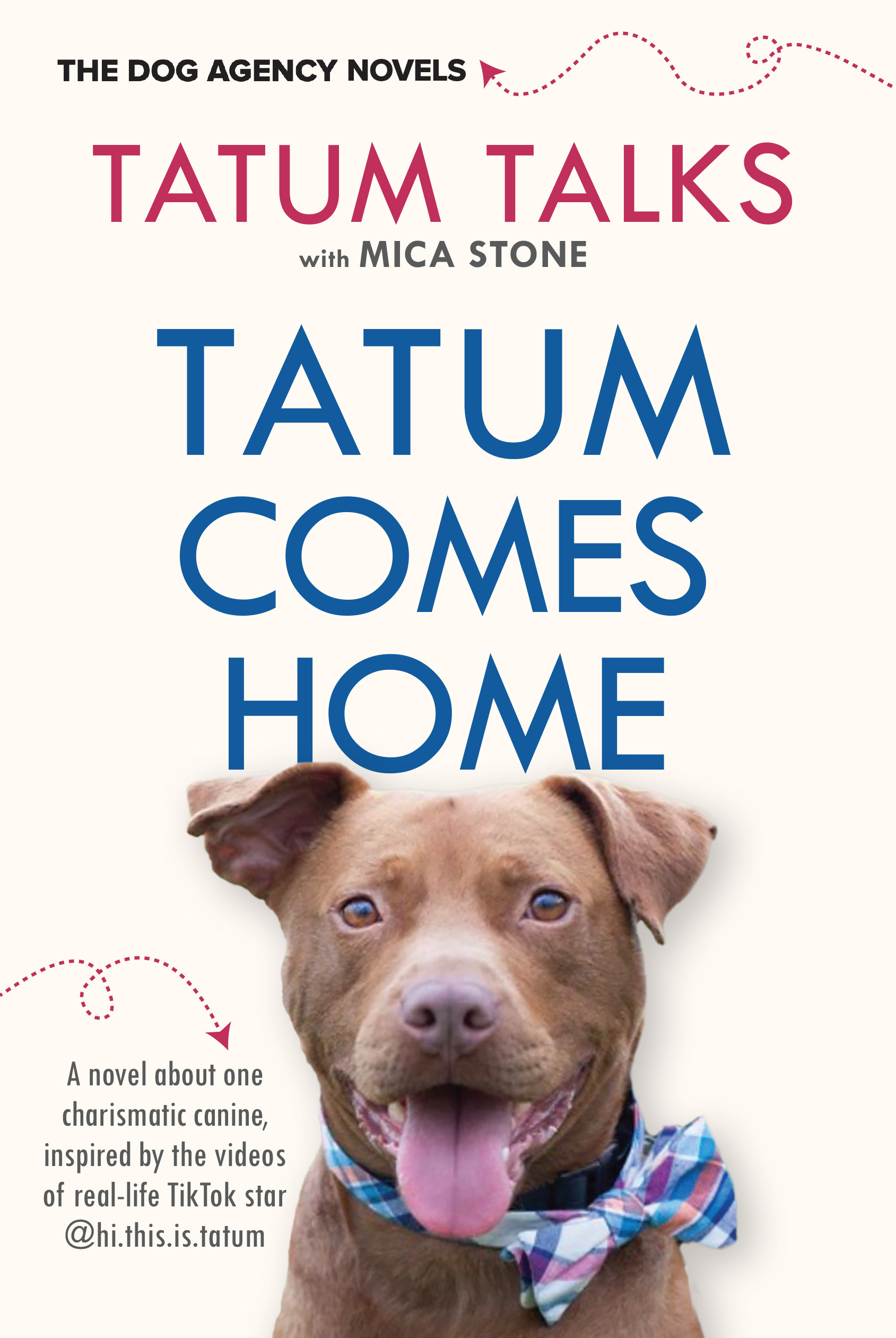 Tatum Comes Home (The Dog Agency Novels) - Tatum Talks (Signed Book)