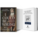 I Could Be Wrong, But I Doubt It - Phil Robertson (Signed Book)