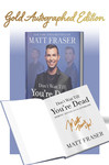 Don't Wait Till You're Dead - Matt Fraser (Signed Book)