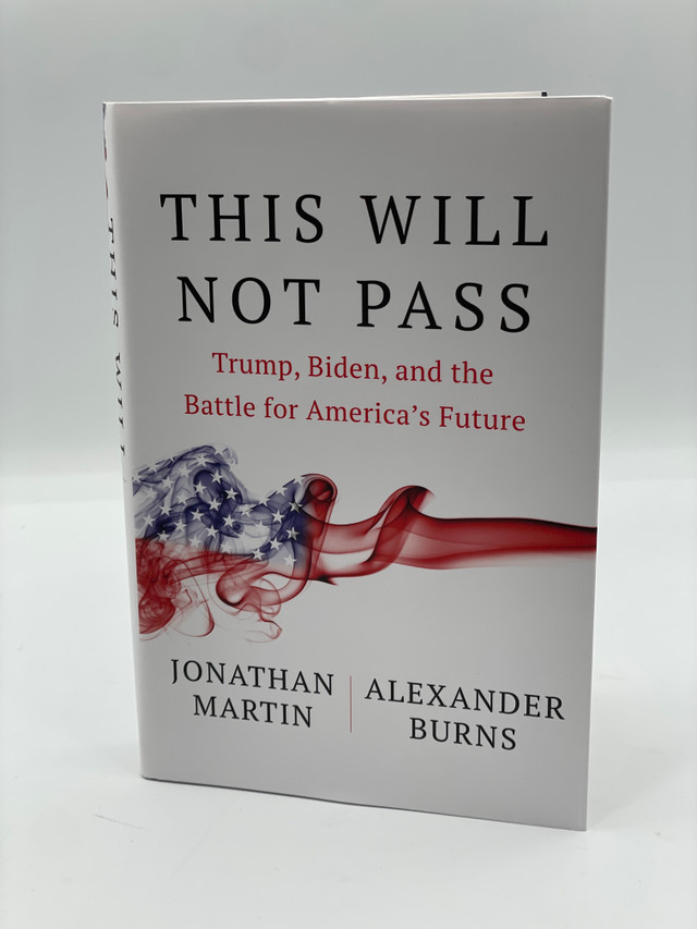 This Will Not Pass - Jonathan Martin, Alexander Burns (Signed Book)