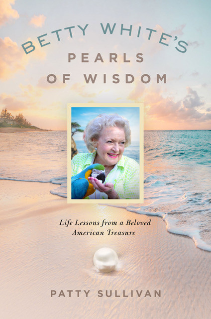 Betty White's Pearls of Wisdom Deluxe Set - Patty Sullivan (Signed Book)