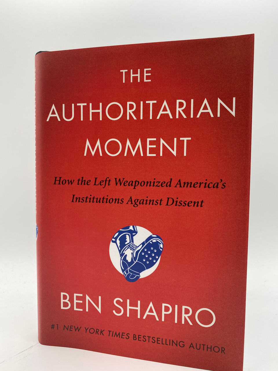 The Authoritarian Moment - Ben Shapiro (Signed Book)
