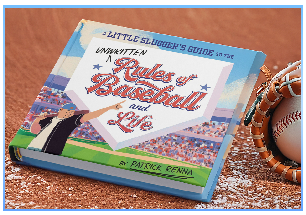 A Little Slugger's Guide to the Unwritten Rules of Baseball and Life ...