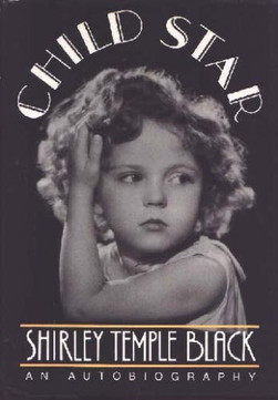 Child Star - Shirley Temple Black (Signed Book)