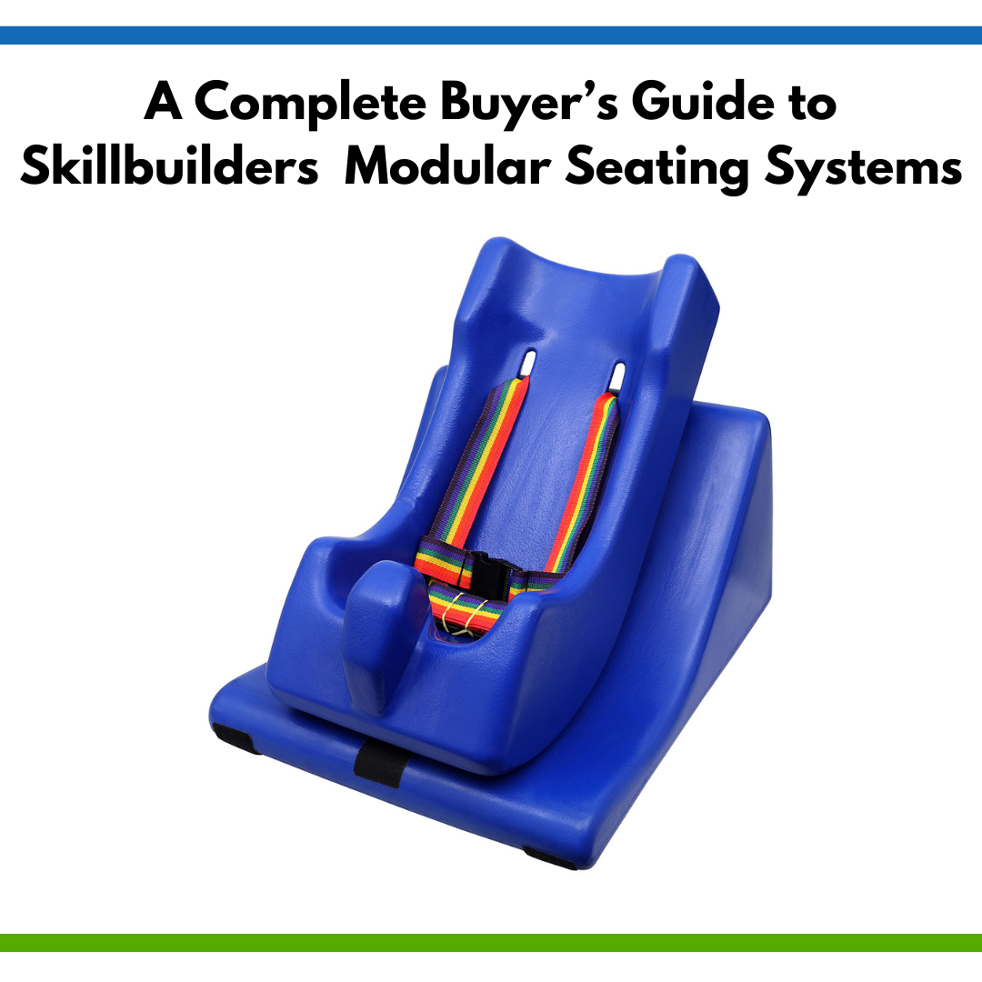 A Complete Buyer’s Guide to Skillbuilders Modular Seating Systems - prohealthcareproducts.com