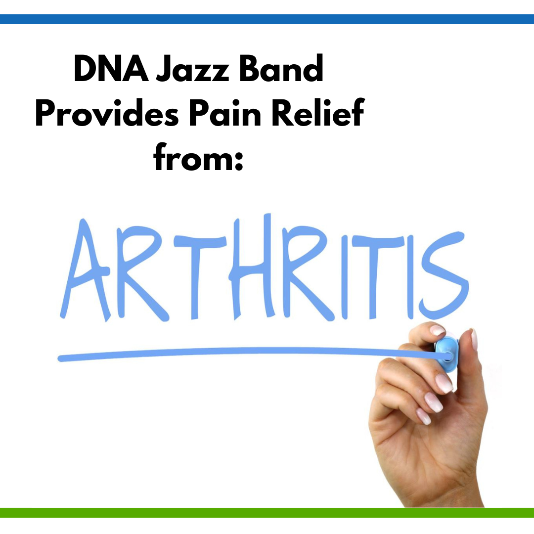 DNA Jazz Band Provides Pain Relief from Arthritis ...