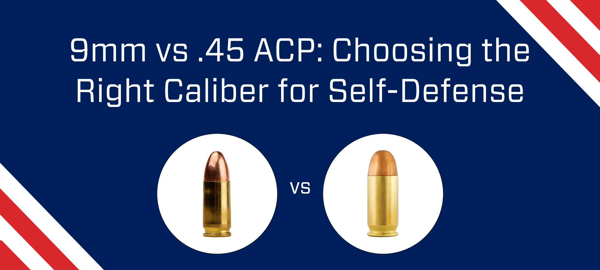 9mm vs .45 ACP: Choosing the Right Caliber for Self-Defense - ProArmory