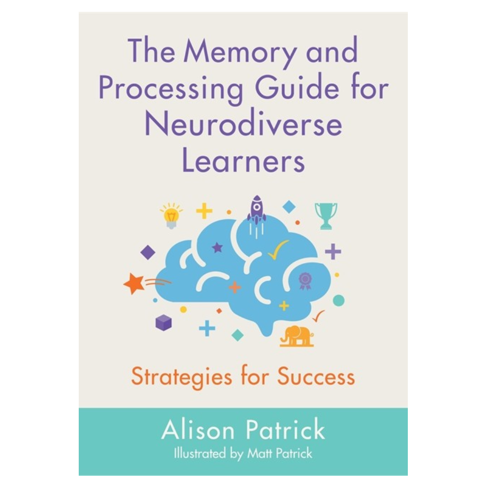 The Memory & Processing Guide for Neurodiverse Learners