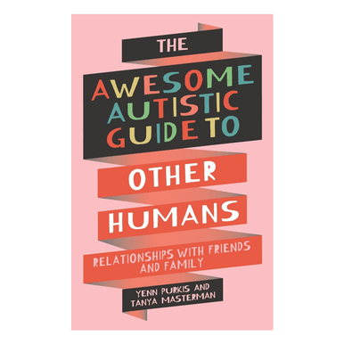 The Awesome Autistic Guide to Other Humans - Sensory Oasis for Kids