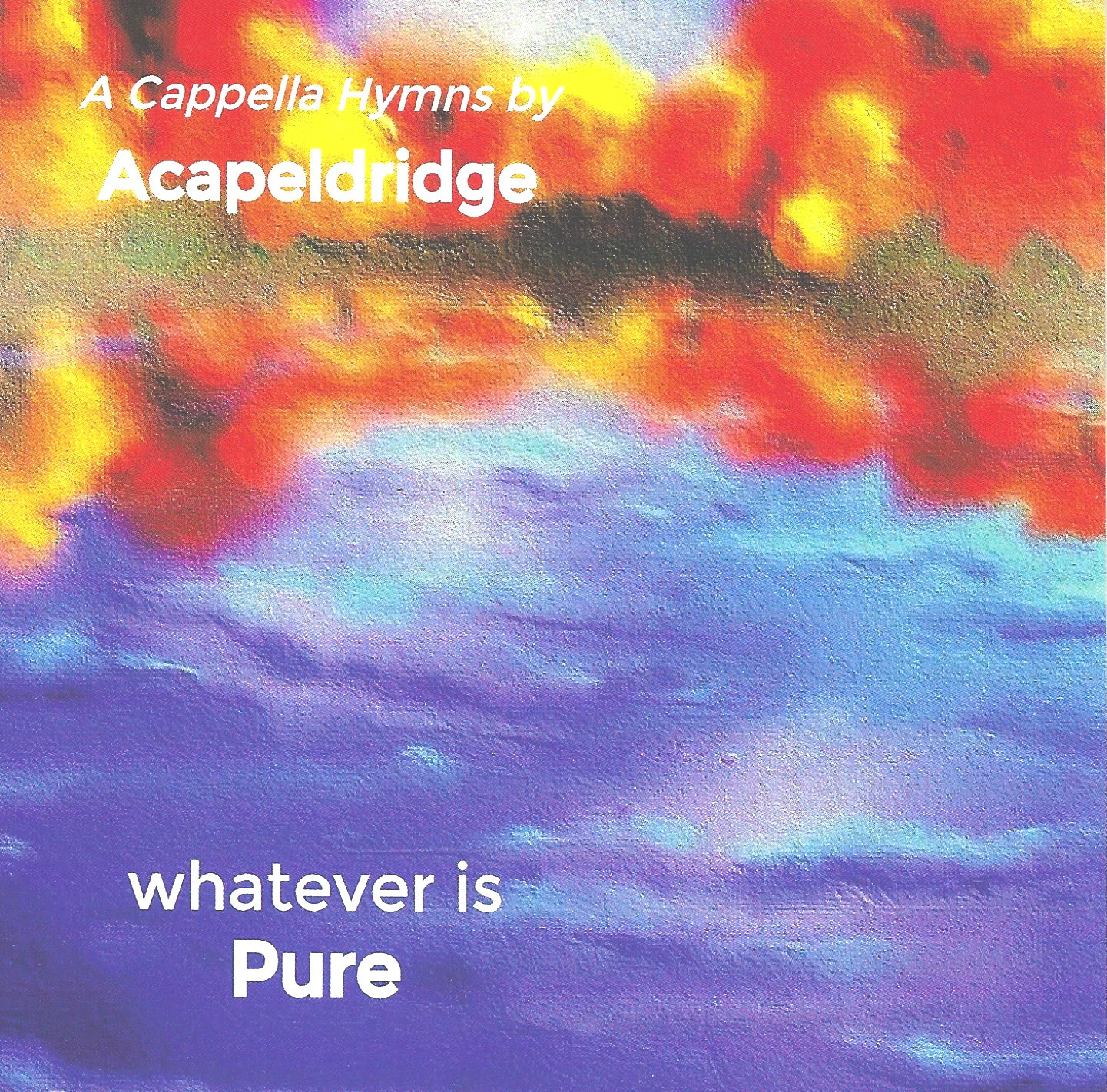Whatever is True CD by Acapeldridge - Michael Eldridge