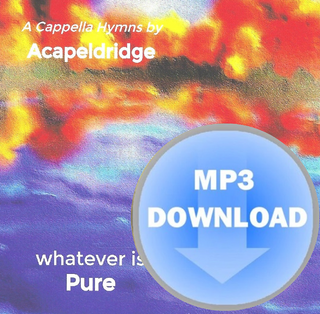 Whatever is Pure CD by Acapeldridge - Michael Eldridge