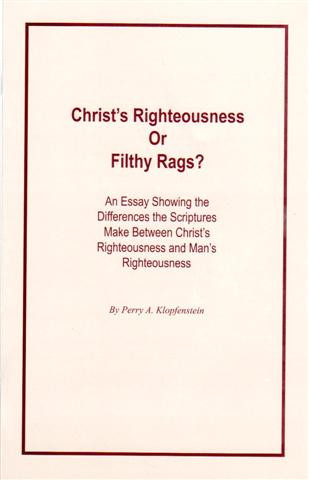 Christ's Righteousness or Filthy Rags? - Melt the Heart