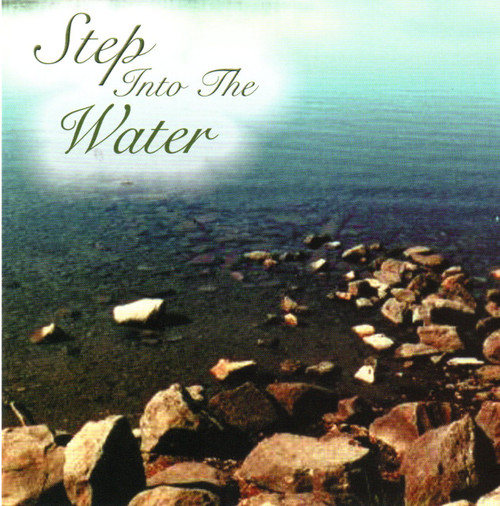 Step Into the Water CD/MP3 by Mortonaires - Melt the Heart