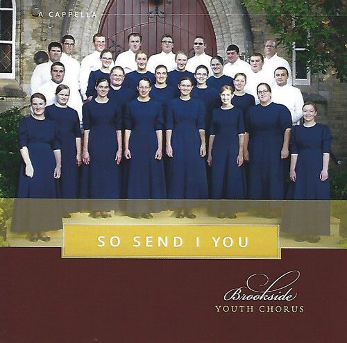 So Send I You by Brookside Youth Chorus - Melt the Heart