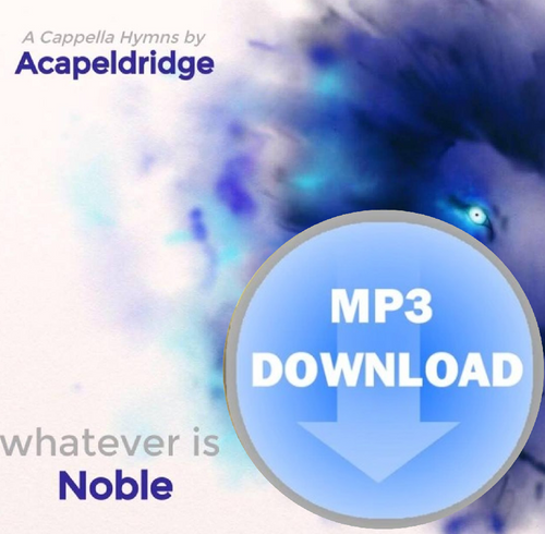 Whatever is Noble CD by Acapeldridge - Michael Eldridge