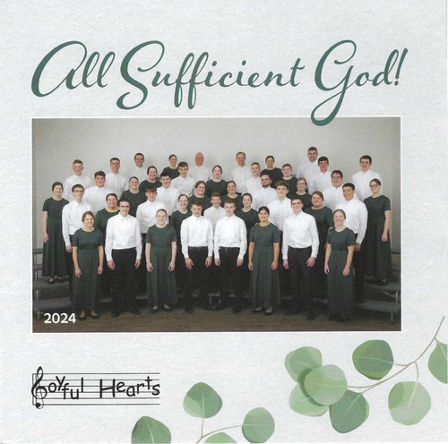 All Sufficient God! CD by Joyful Hearts Chorus - Melt the Heart