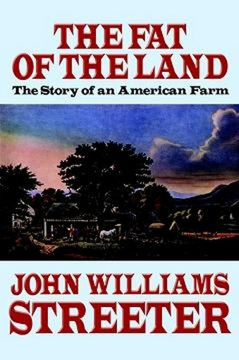 The Fat of the Land: The Story of an American Farm, by John Williams ...