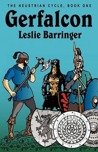 Gerfalcon: The Neustrian Cycle, Book One, by Leslie Barringer ...