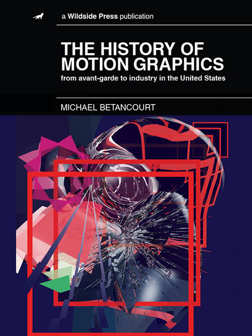 The History of Motion Graphics, by Michael Betancourt (Ebook ...