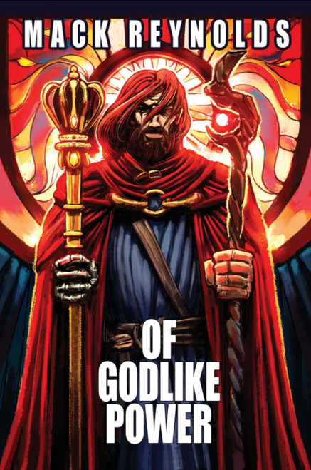 Of Godlike Power, by Mack Reynolds (paper) - Wildside Press