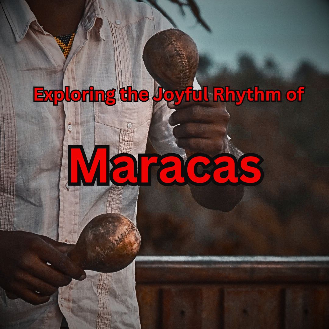 Exploring the Joyful Rhythm of Maracas - Kopf Percussion®
