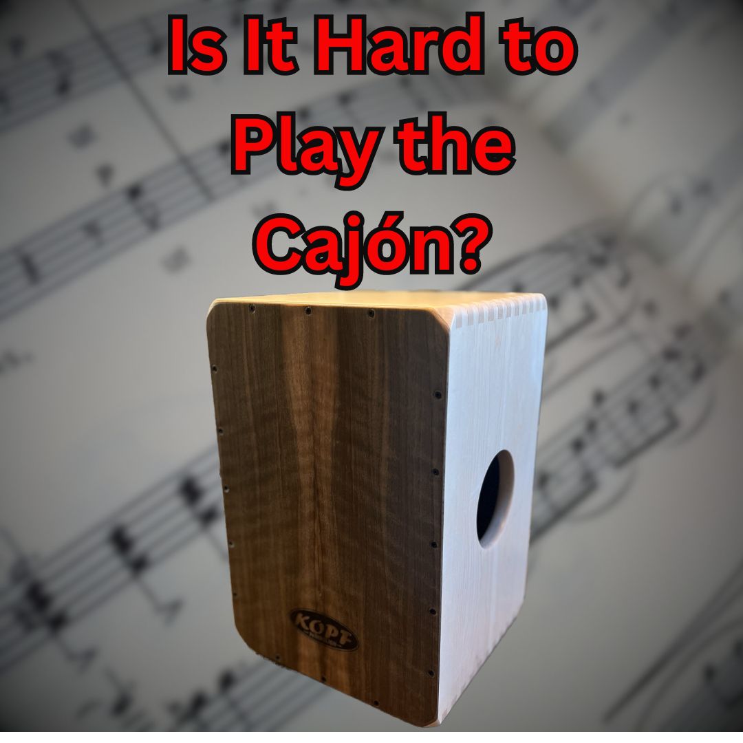 Is It Hard to Play the Cajon? A Guide for Beginners - Kopf Percussion®