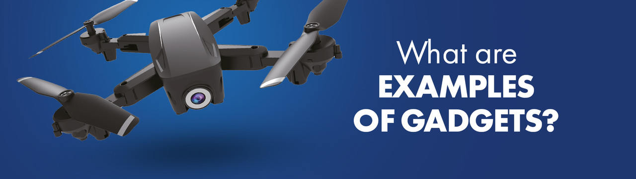 What Are Examples of Gadgets? - Menkind