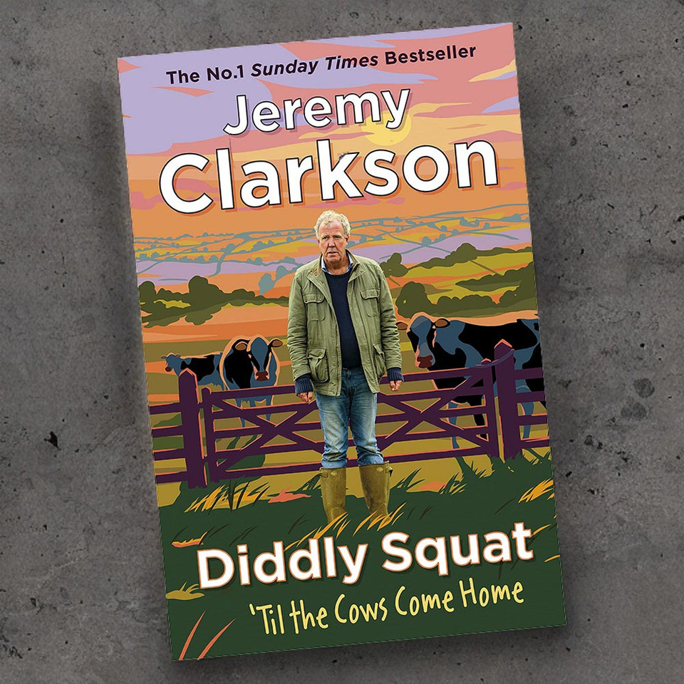 Jeremy Clarkson Diddly Squat: ‘Til The Cows Come Home Paperback