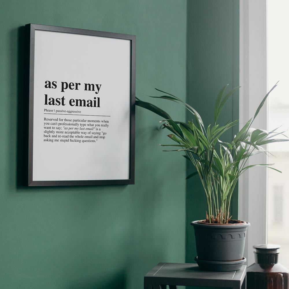 As Per My Last Email Framed Print