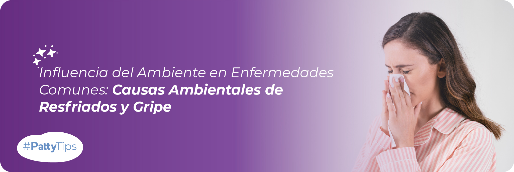 La Ciencia Detrás de la Temporada de Resfriados y Gripe - Pattymart