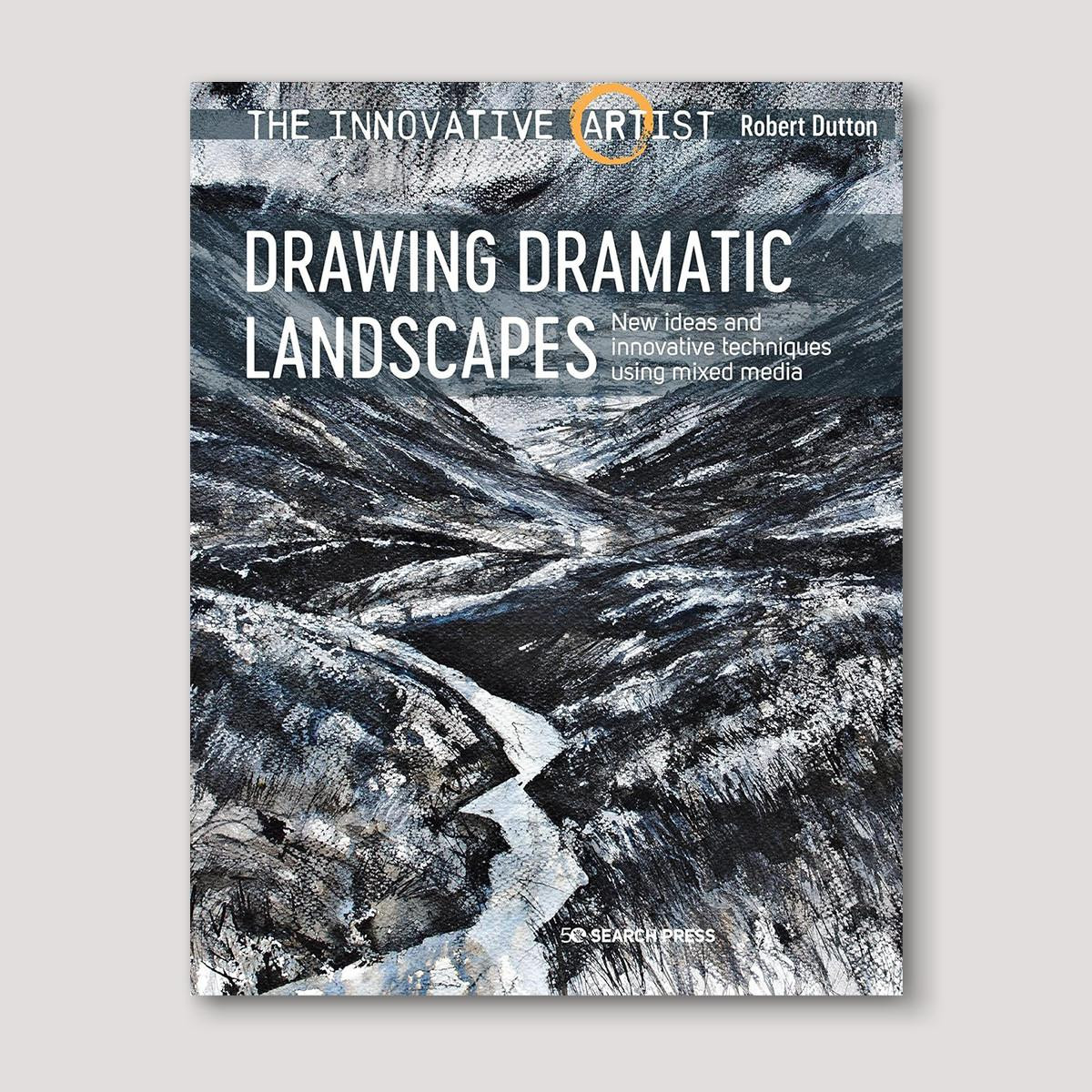 The Innovative Artist: Drawing Dramatic Landscapes by Robert Dutton ...