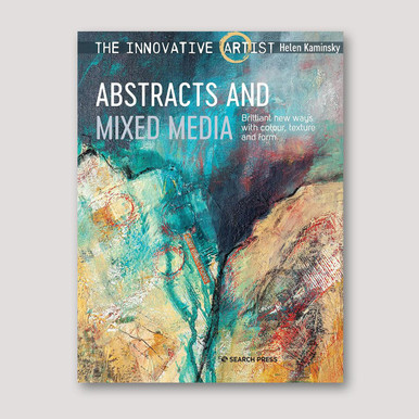 The Innovative Artist: Abstracts and Mixed Media by Helen Kaminsky ...