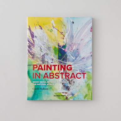 Painting in Abstract by Carole Robson | Cass Art