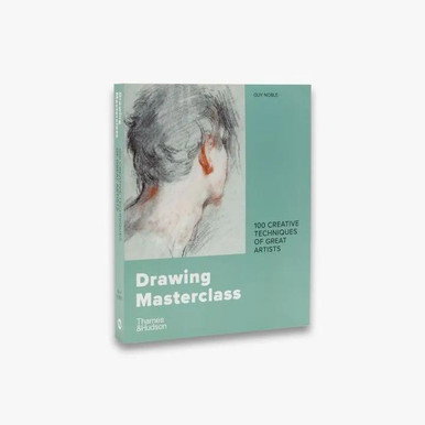 Drawing Masterclass: 100 Creative Techniques of Great Artists by Guy ...