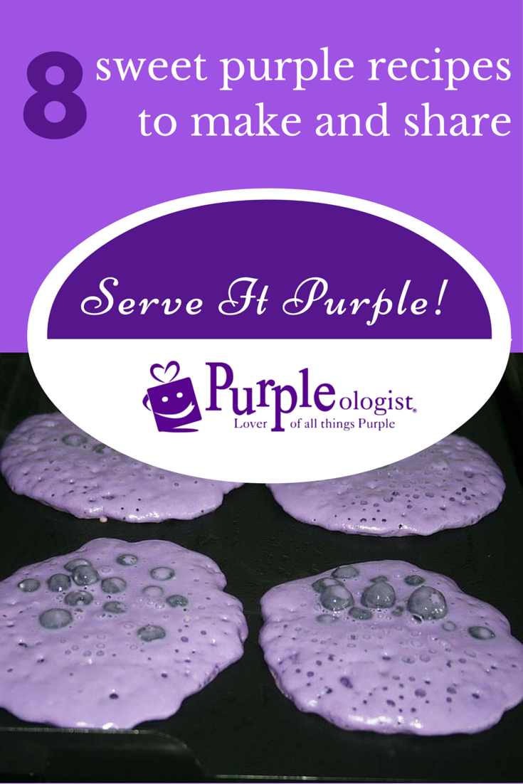 Serve it Purple! 8 sweet purple recipes to make and share. - Purpleologist