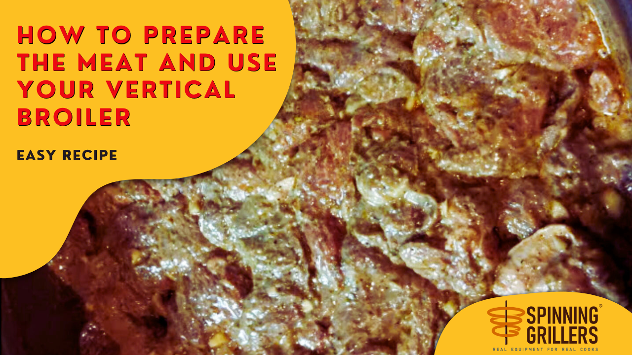 How to Prepare the Meat using Vertical Broiler - Spinning Grillers- New ...