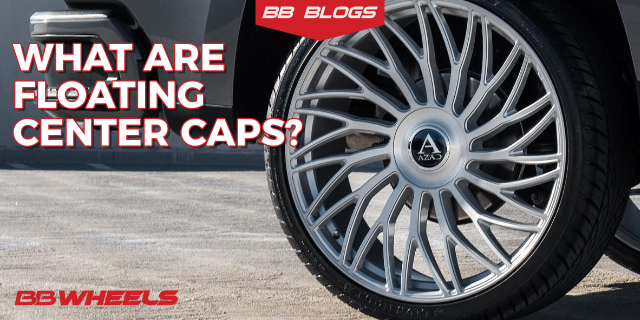 Exploring Floating Center Caps: Style Meets Functionality - BB Wheels