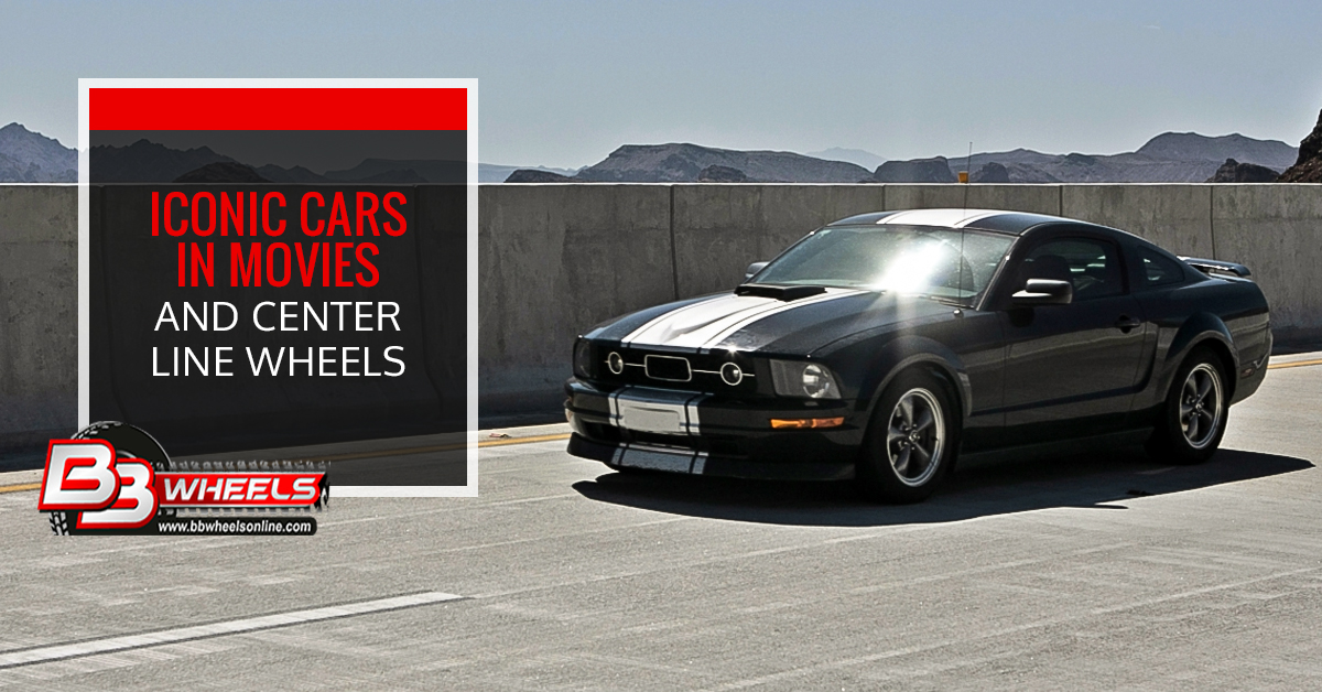 Iconic Cars in Movies and Center Line Wheels - BB Wheels