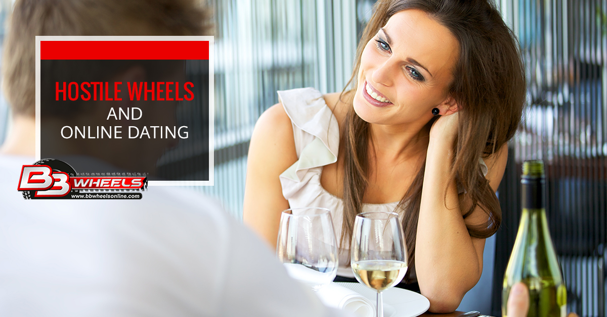 Hostile Wheels and Online Dating - BB Wheels