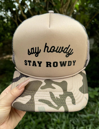 Say Howdy Stay Rowdy Trucker Cap