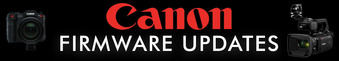 Exploring the Newest Canon Firmware Updates - Omega Broadcast & Cinema