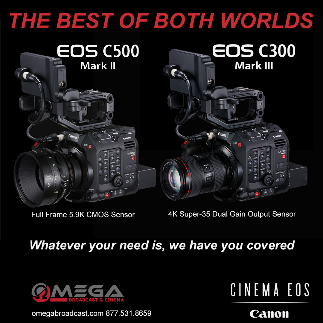 More About the EOS C500 Mark II and the EOS C300 Mark III - Omega ...