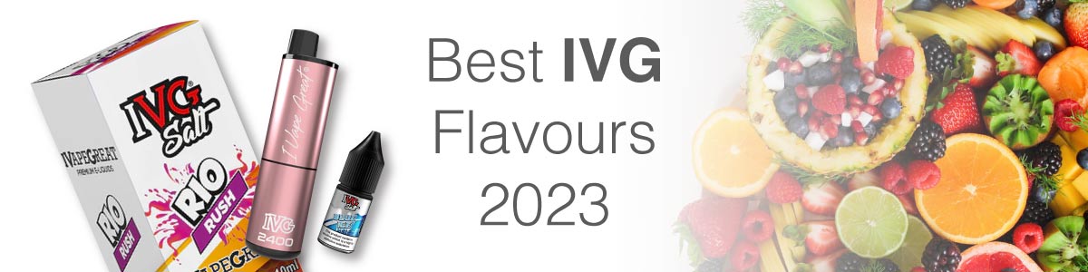 The Best 5 IVG E-Liquid Flavours