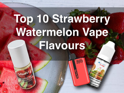 Top 10 Strawberry Watermelon Vape Flavours