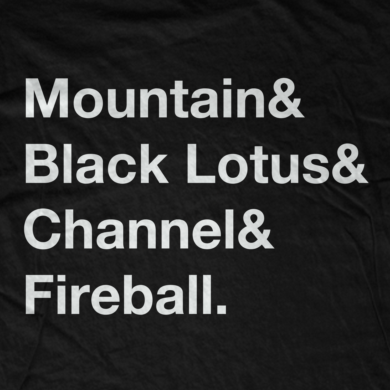 Mountain, Black Lotus, Channel, Fireball Combo T-Shirt