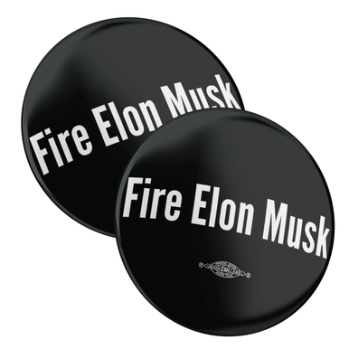 Fire Elon Musk (2.25" Mylar Button -- Pack Of Two!) - Democratic Party ...