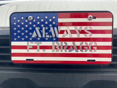 Always Ft.Bragg License Plate - Metal Worx Inc
