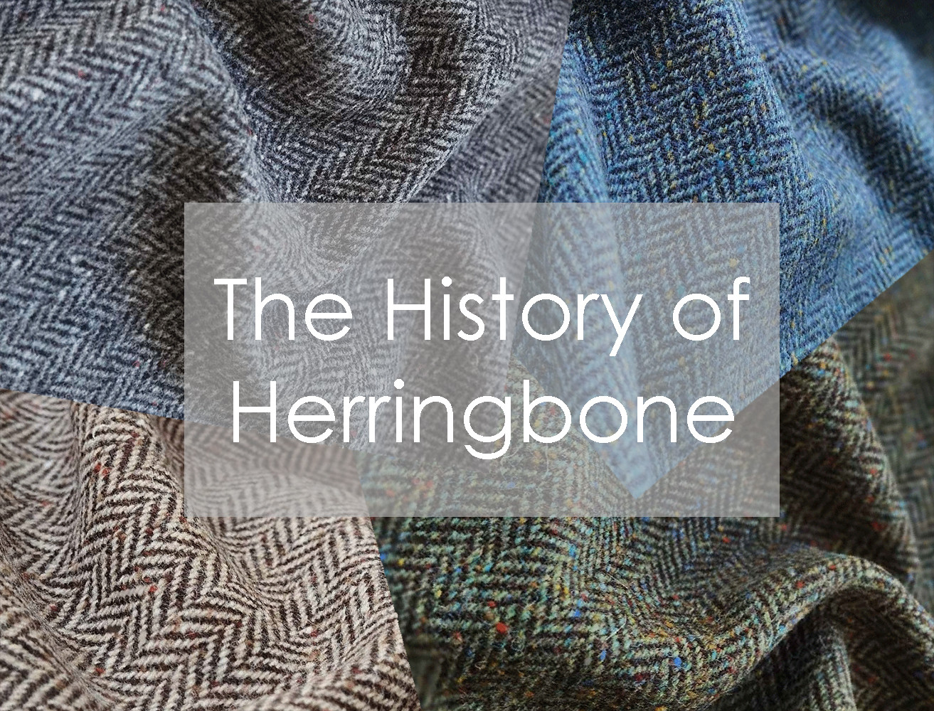 The History Of Herringbone - Bookster Tailoring